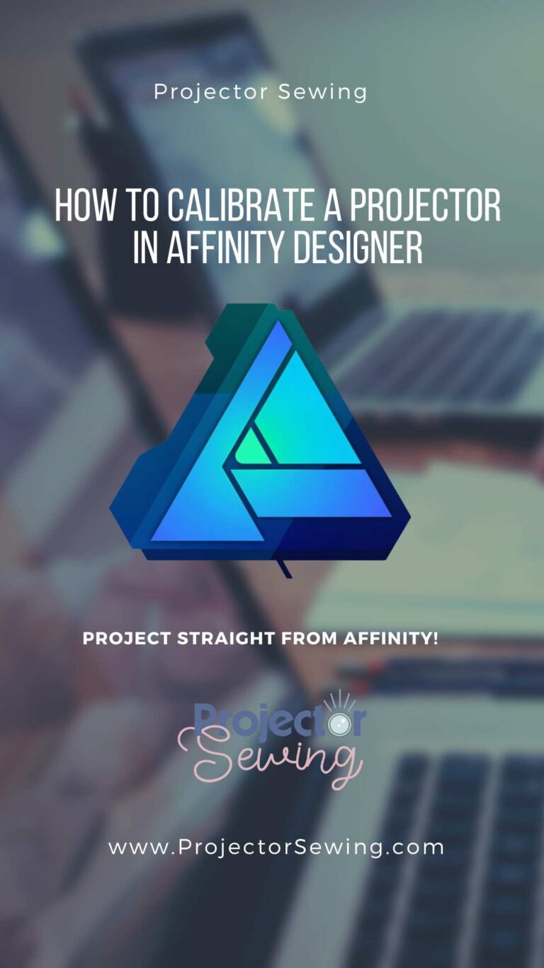 How to Calibrate a Projector in Affinity Designer - Projector Sewing