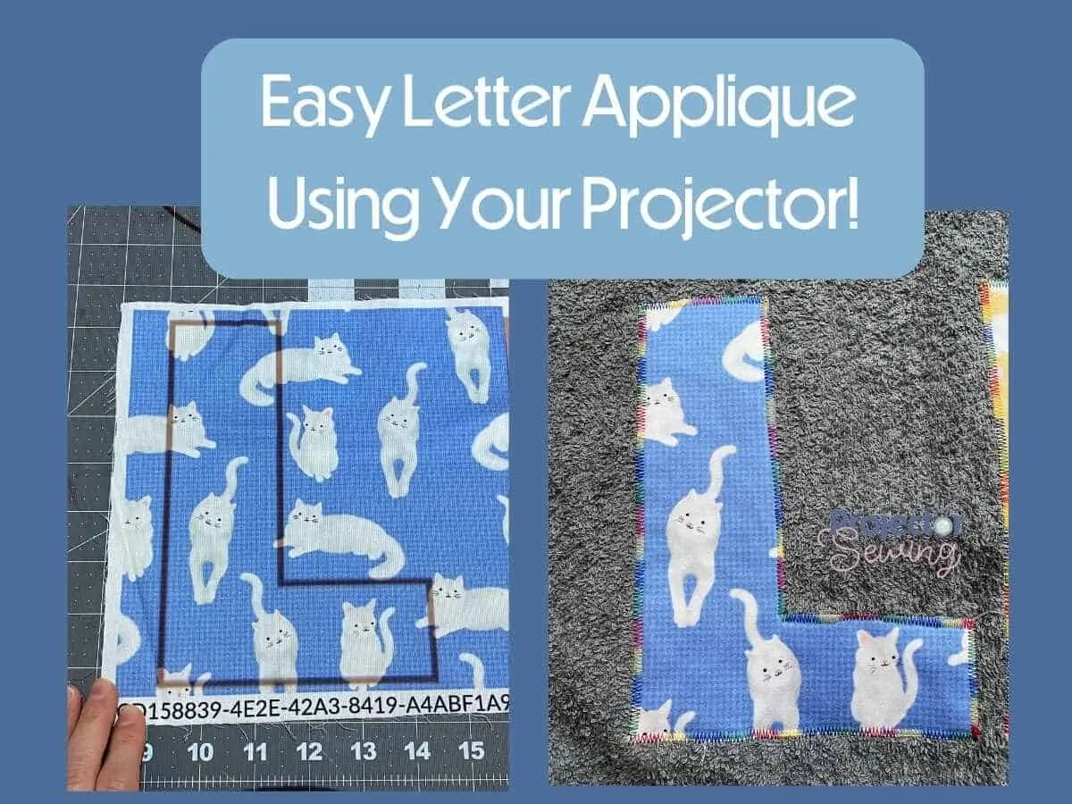 Make Easy Letter Applique! - Projector Sewing